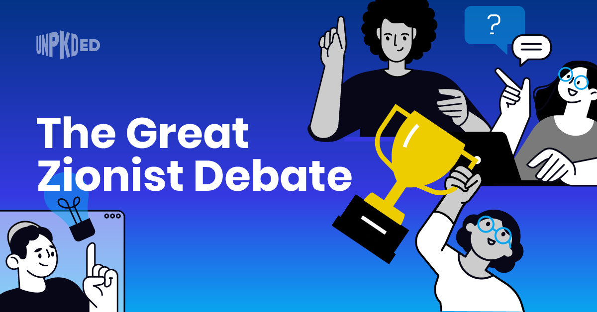 The Great Zionist Debate Student Contest • Unpacked for Educators